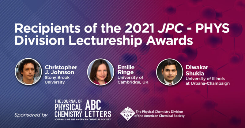 2021 JPC-PHYS Lectureship Winners Announced - ACS Technical Division